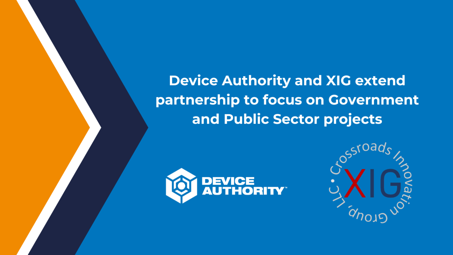 Device Authority and XIG Extend Partnership To Focus On Government and Public Sector Projects ...